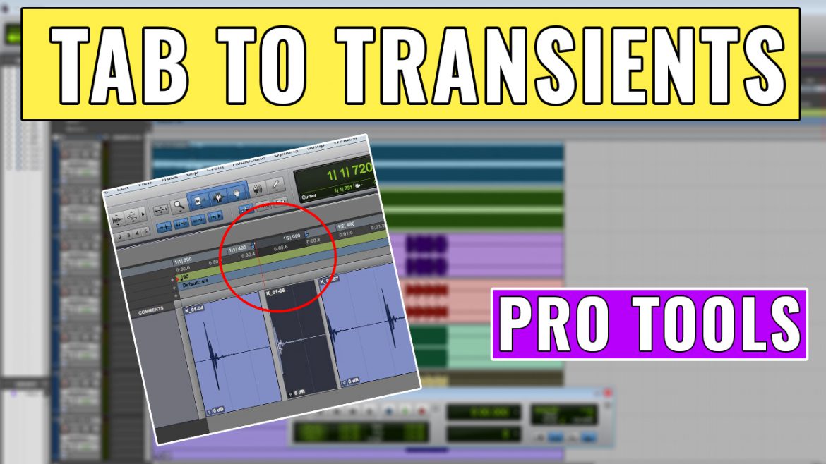 How To Use Tab To Transients In Pro Tools - OBEDIA Pro Tools